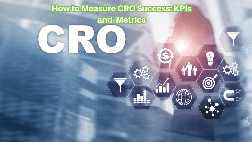 How to Measure CRO Success: KPIs & Metrics